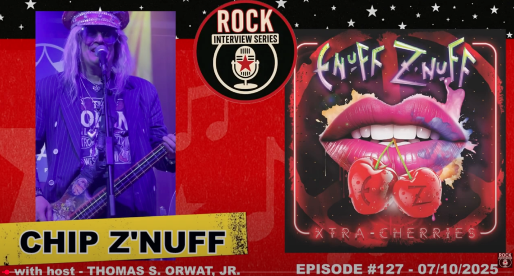 Chip Z’Nuff Reflects on Enuff Z’Nuff’s Journey New Album “Xtra-Cherries ...